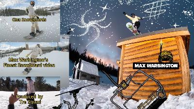 Method Mag Max Warbington's Finest Snowboard Video