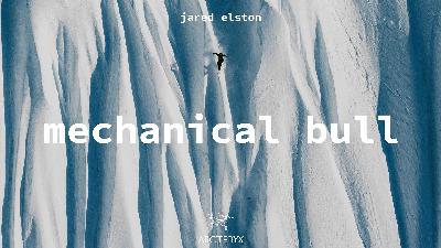Method Mag MECHANICAL BULL | Jared Elston & Arc'teryx