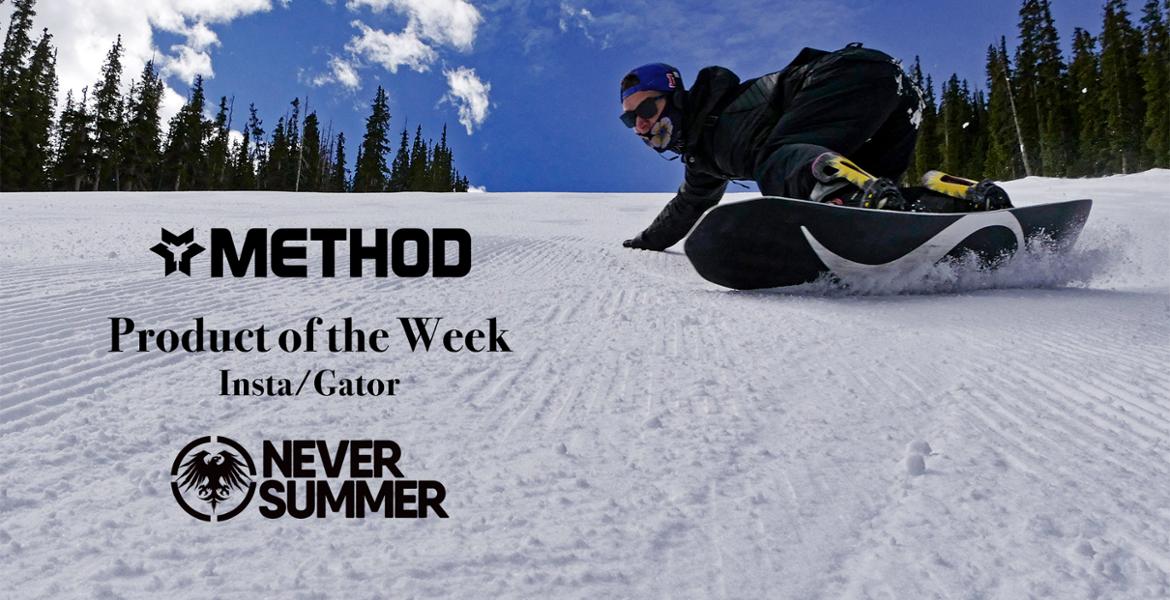 Method Mag Never Summer Insta/Gator